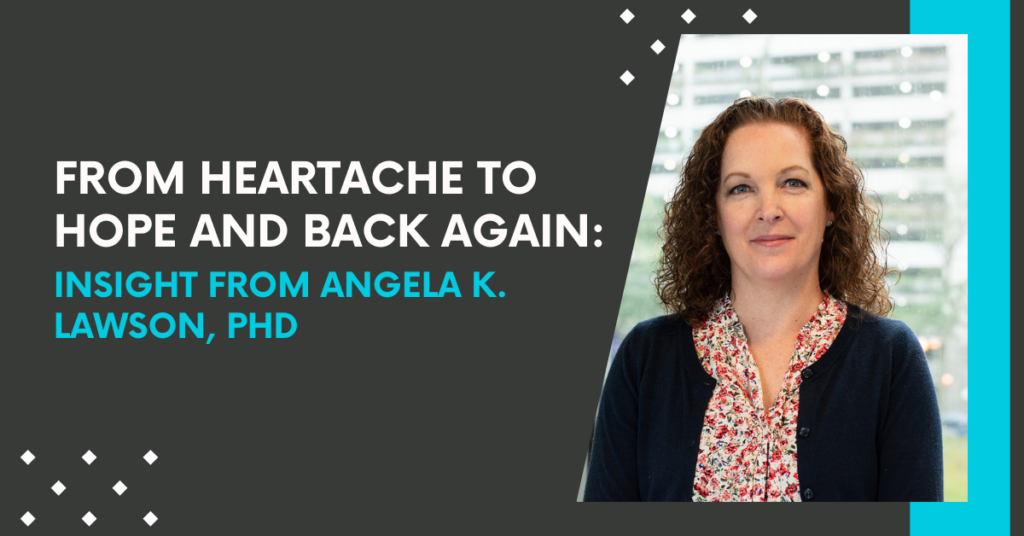 From Heartache to Hope and Back Again: Insight from Angela K. Lawson ...