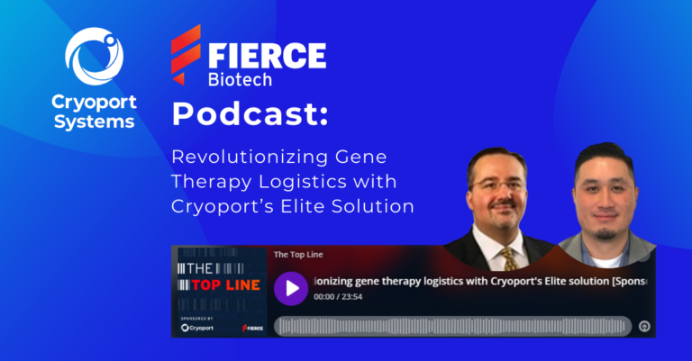 Cryoport Systems Featured on Fierce Biotech Podcast: Pioneering Next-Generation Logistics ...